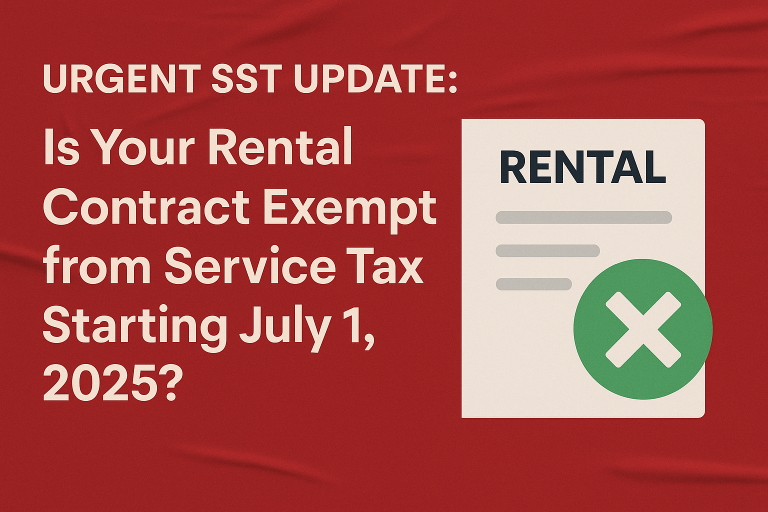 Urgent SST Update: Is Your Rental Contract Exempt from Service Tax ...