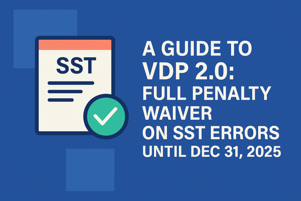 A Guide to VDP 2.0: Full Penalty Waiver on SST Errors Until Dec 31 ...